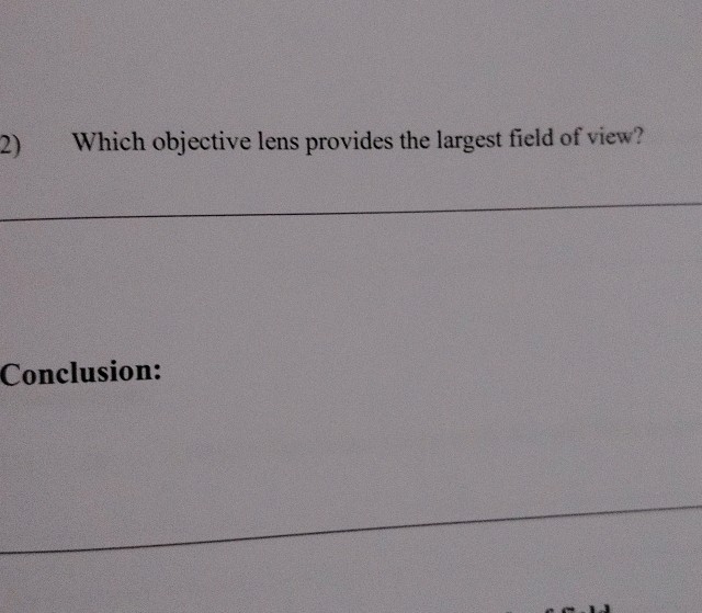2) Which objective lens provides the | StudyX