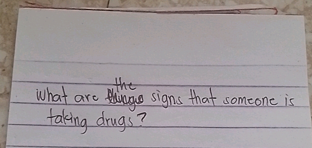 What are the signs that someone is taking | StudyX