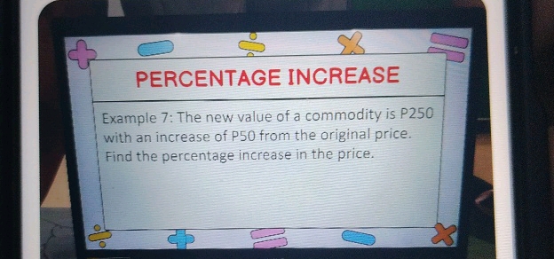 PERCENTAGE INCREASE Example 7 The new value | StudyX
