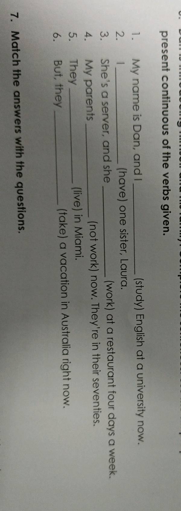 present continuous of the verbs given 1 My | StudyX
