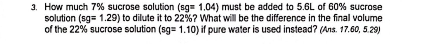 3 How much 7 sucrose solution ( sg=104 )