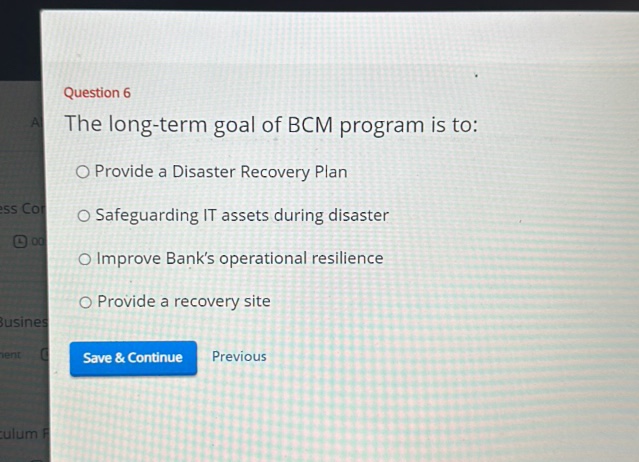 Question 6 The long-term goal of BCM program