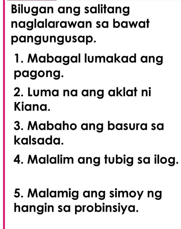 Bilugan ang salitang naglalarawan sa bawat | StudyX