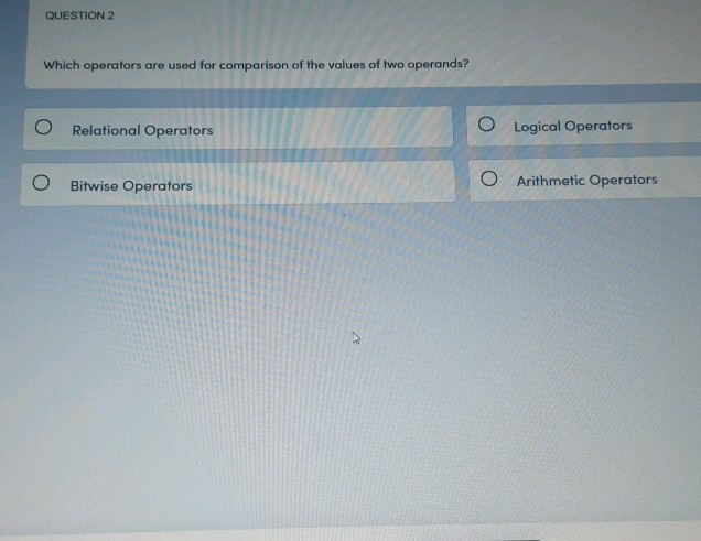QUESTION 2 Which operators are used for | StudyX