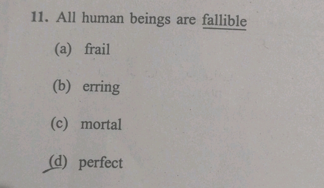 11 All human beings are fallible (a) frail | StudyX