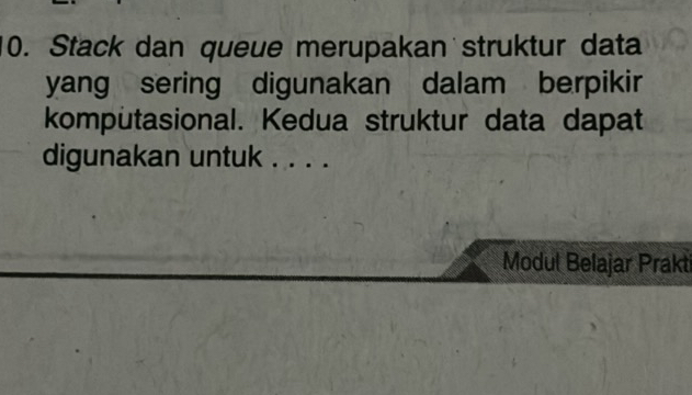 0 Stack dan queue merupakan struktur data | StudyX