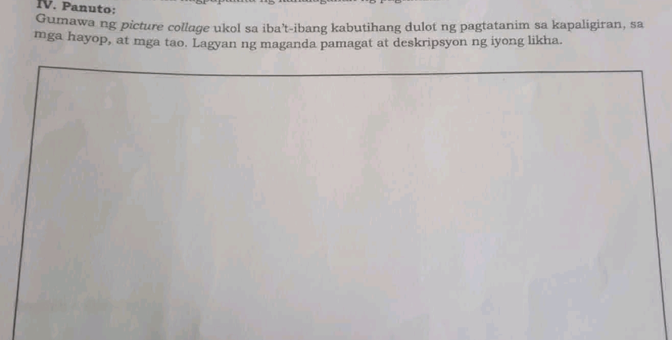 IV Panuto Gumawa ng picture collage ukol sa