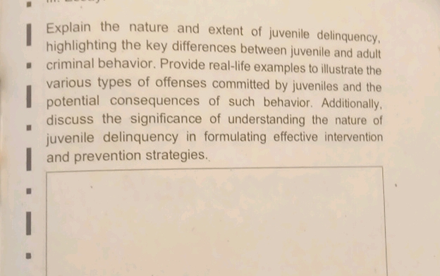Explain the nature and extent of juvenile | StudyX