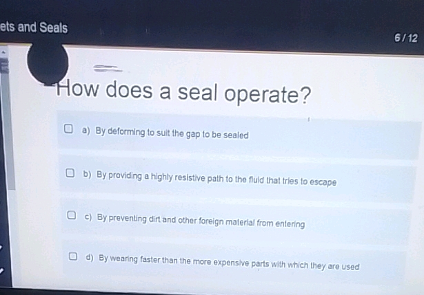 ets and Seals 6 / 12 5 How does a seal