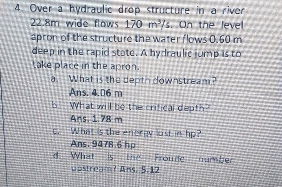 4 Over a hydraulic drop structure in a | StudyX
