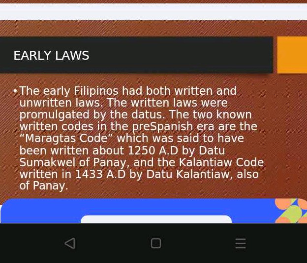 EARLY LAWS - The early Filipinos had both