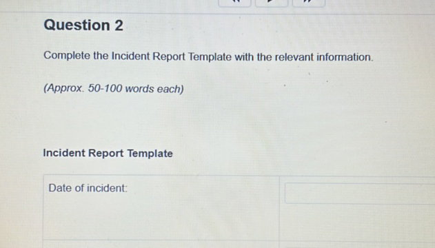 Question 2 Complete the Incident Report