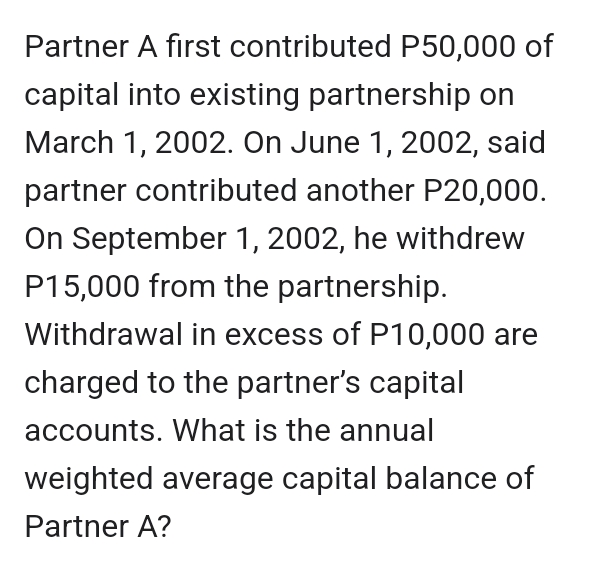 Partner A first contributed P50000 of