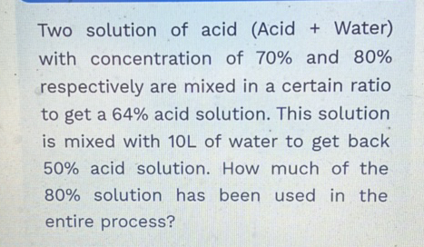 Two solution of acid (Acid + Water) with