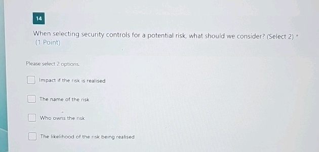 14 When selecting security controls for a | StudyX
