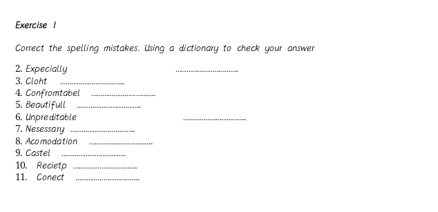 Exercise 1 Correct the spelling mistakes | StudyX