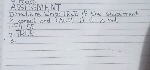 ASEASSMENT Directions Write TRUE if the | StudyX