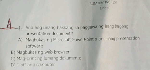 SUMMATIVE TEST EPP 4 Ano ang unang hakbang | StudyX