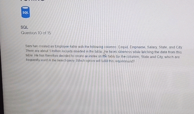 SQL SQL Question 10 of 15 Sam has created | StudyX