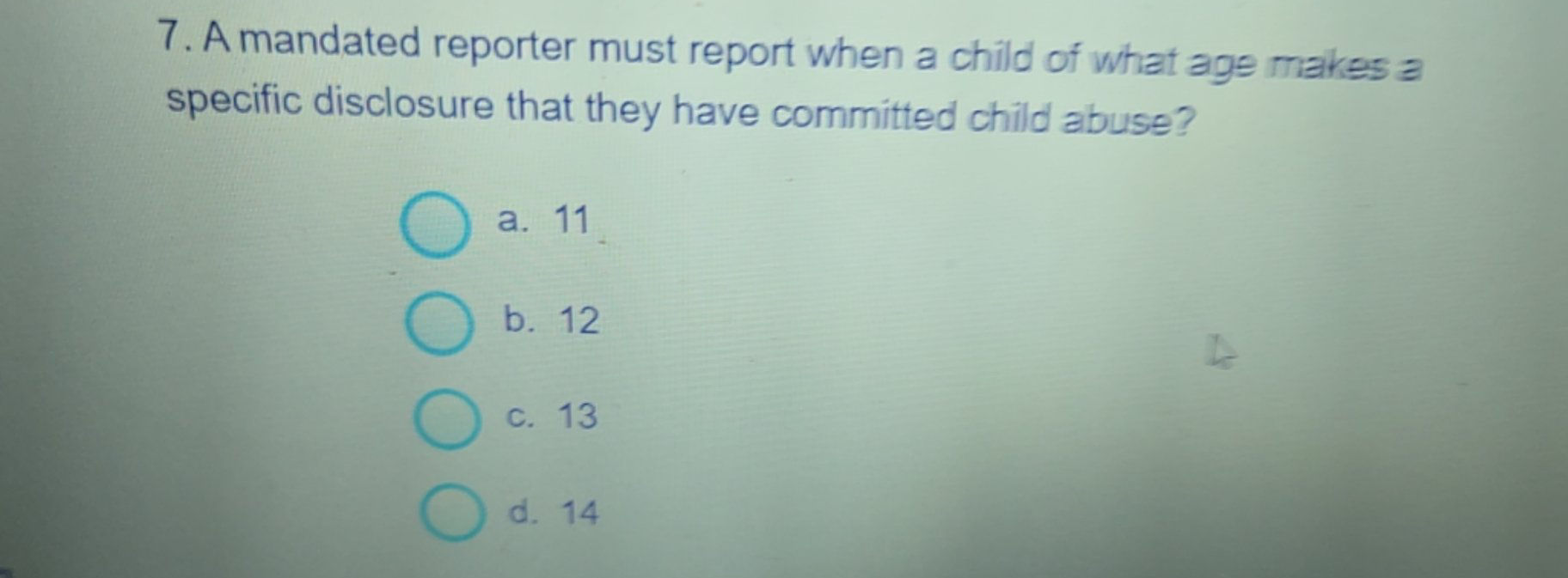 A mandated reporter must report when a child