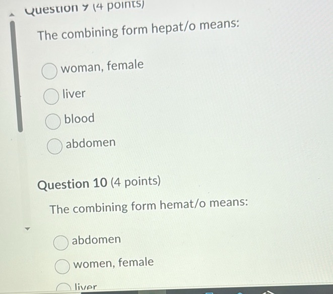 The combining form hepat/o means: woman, | StudyX
