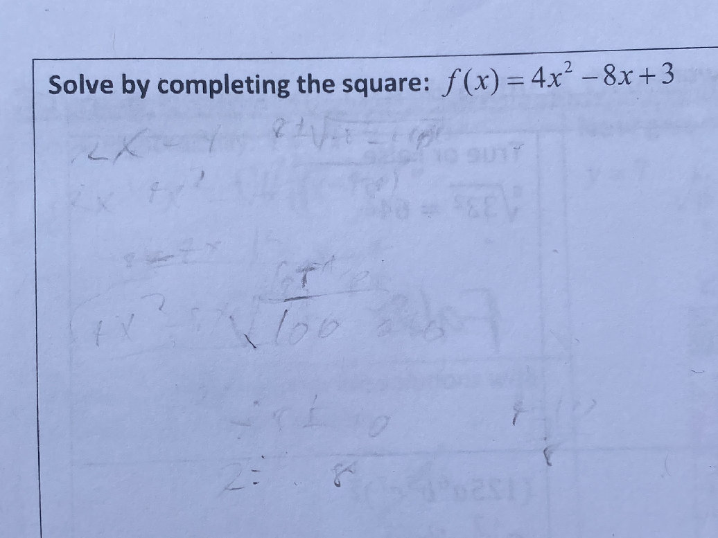 Solve by completing the square: $f(x) = 4x^2 | StudyX