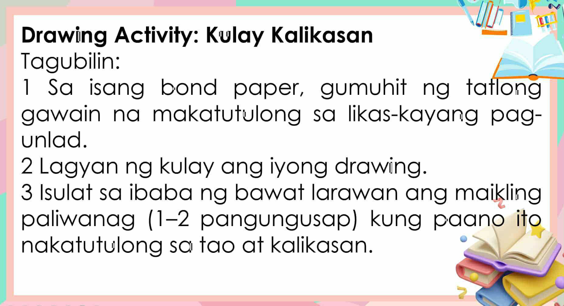 Drawing Activity: Kulay Kalikasan Tagubilin: | StudyX
