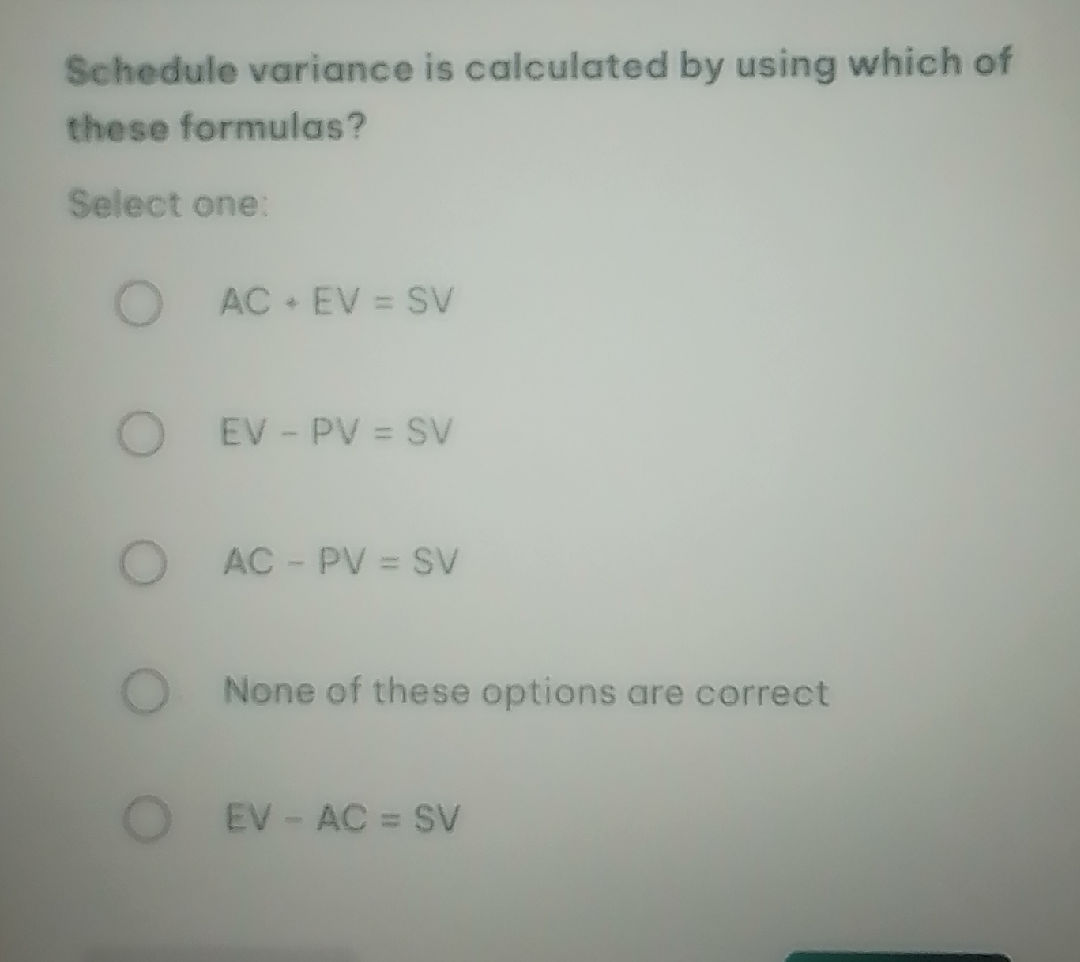 Schedule variance is calculated by using | StudyX