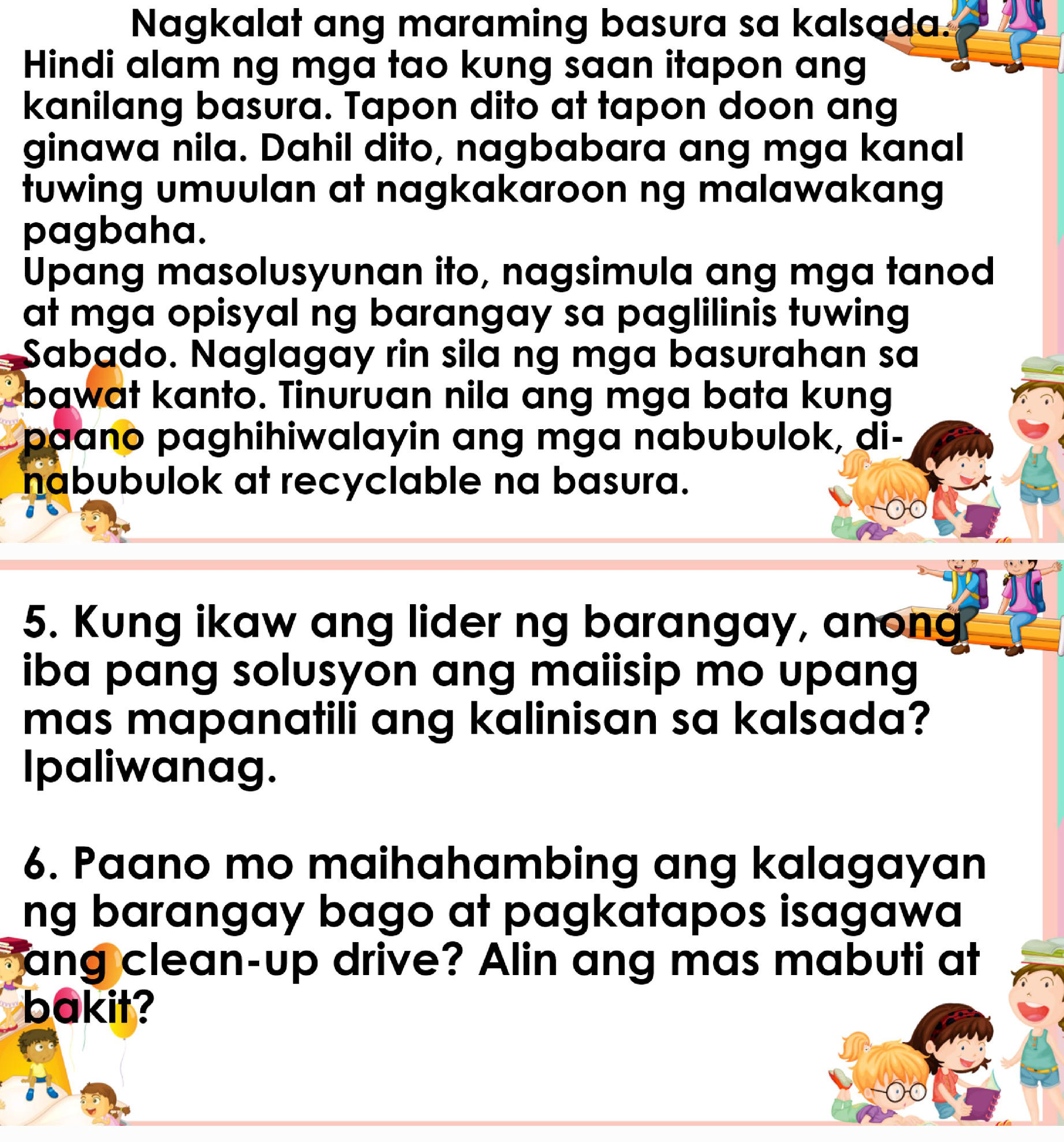 Nagkalat ang maraming basura sa kalsada. | StudyX