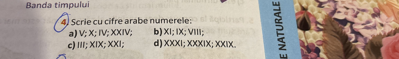 Scrie cu cifre arabe numerele: a) V; X; IV; | StudyX