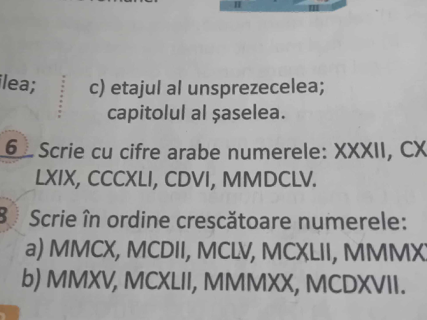 Scrie cu cifre arabe numerele: XXXII, CX, | StudyX
