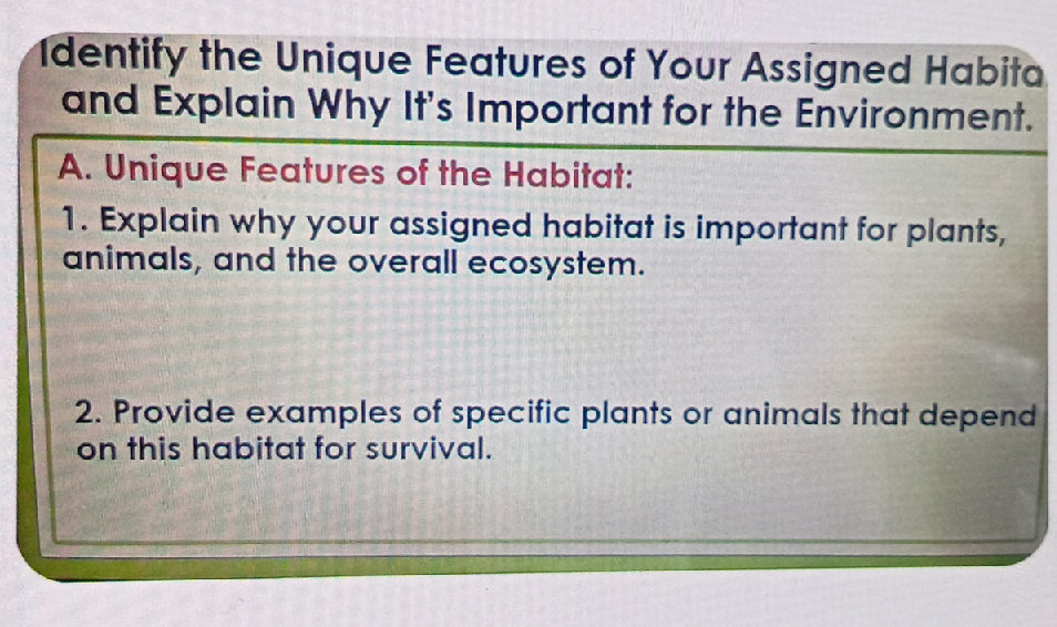A. Unique Features of the Habitat: 1. | StudyX