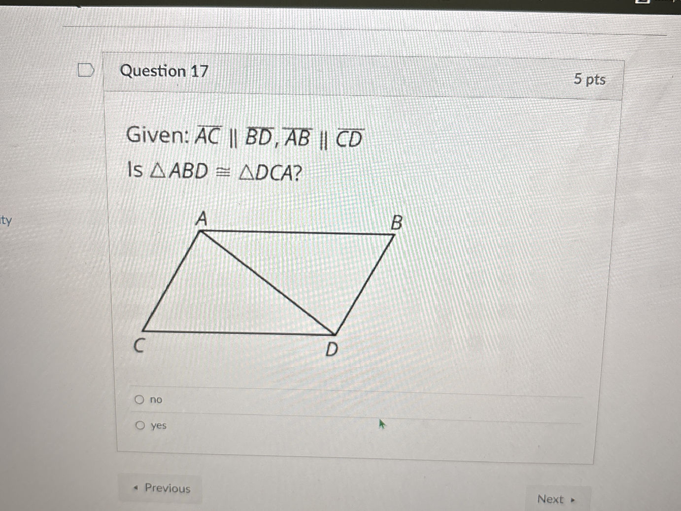 Given: $ {AC} {BD}$, $ {AB} {CD}$ Is | StudyX