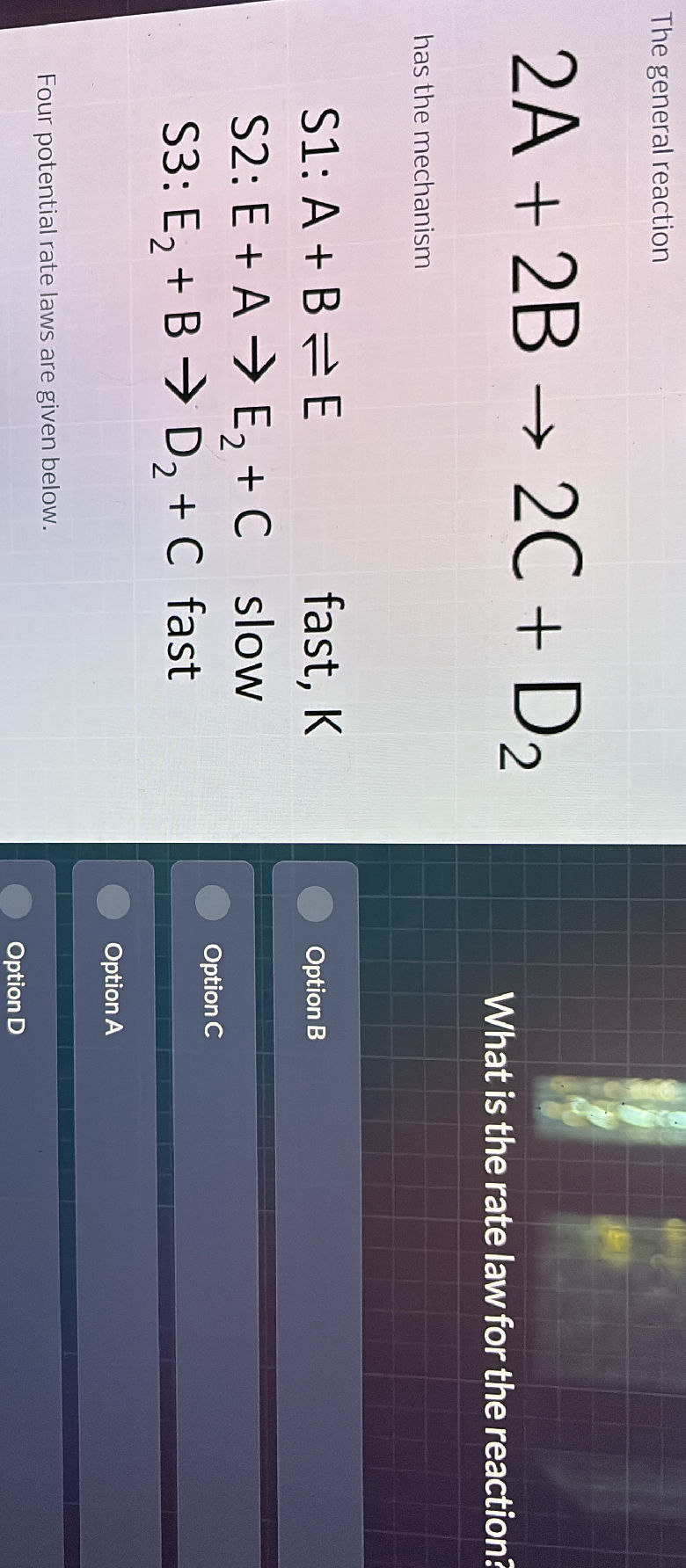 The general reaction: $$ {2A} + {2B} | StudyX
