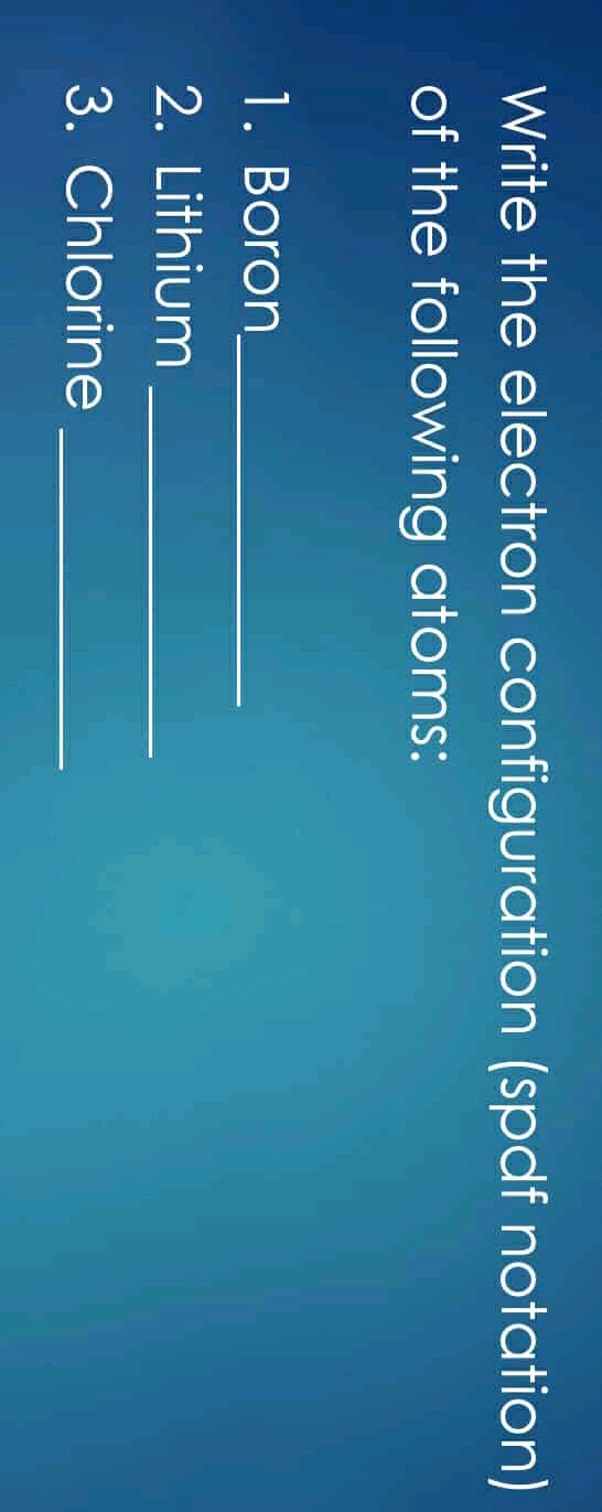 Write the electron configuration (spdf | StudyX