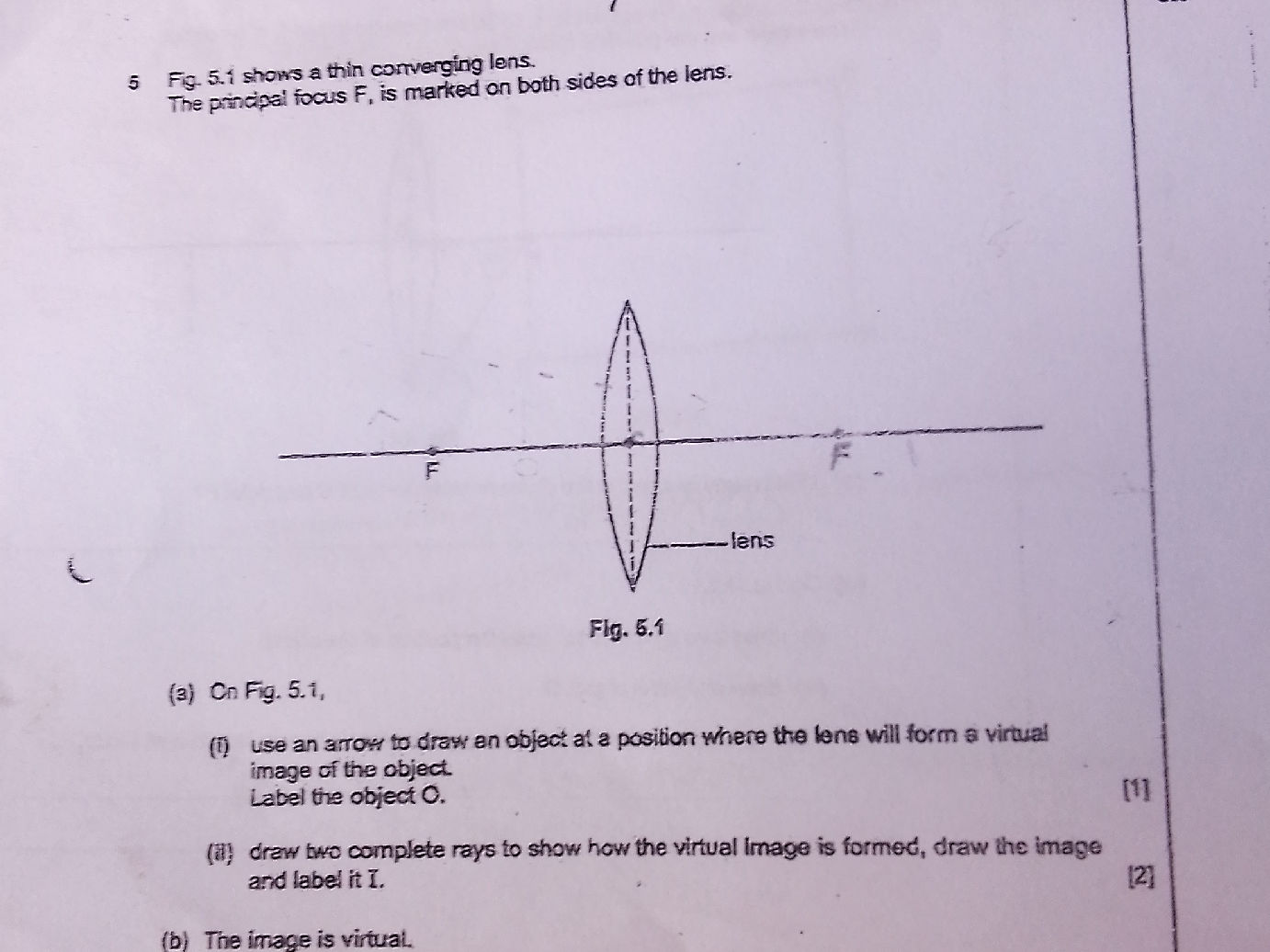 5 Fig. 5.1 shows a thin converging lens. The | StudyX