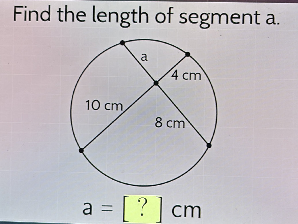 Find the length of segment $a$. (Diagram | StudyX