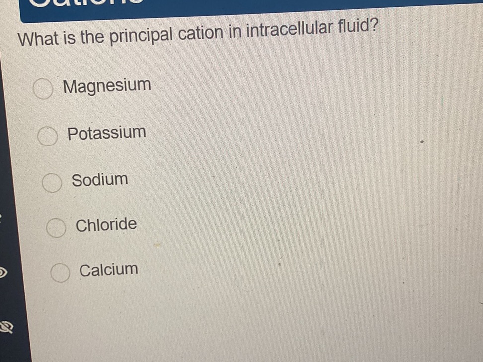 What is the principal cation in | StudyX