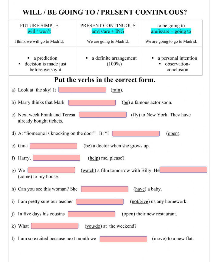 WILL / BE GOING TO / PRESENT CONTINUOUS? | | StudyX
