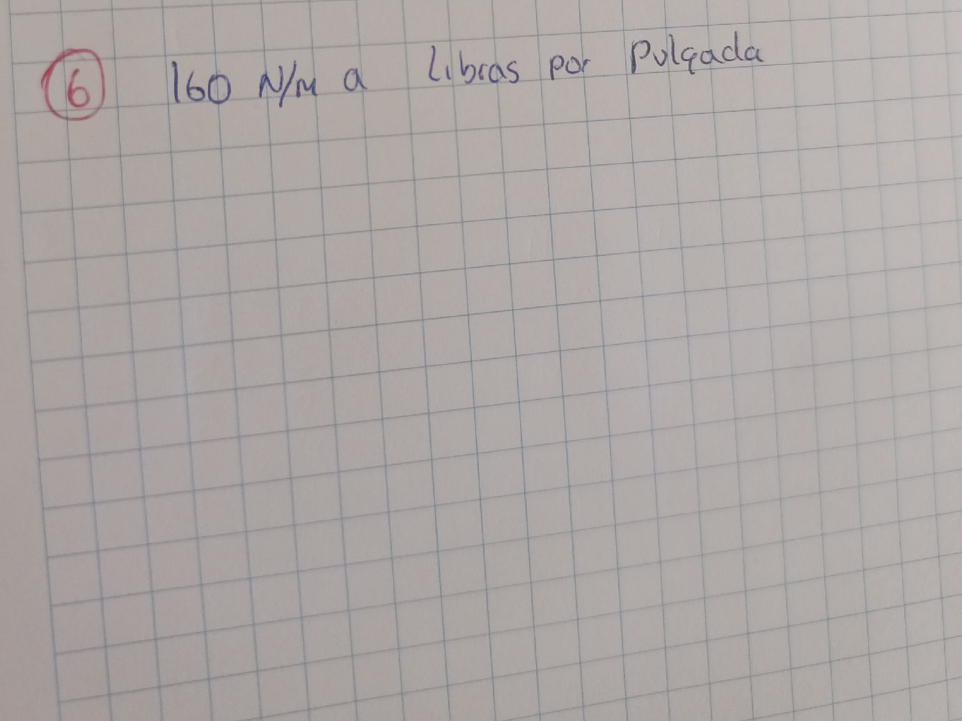 Conversión de 160 N/m a libras por pulgada | StudyX