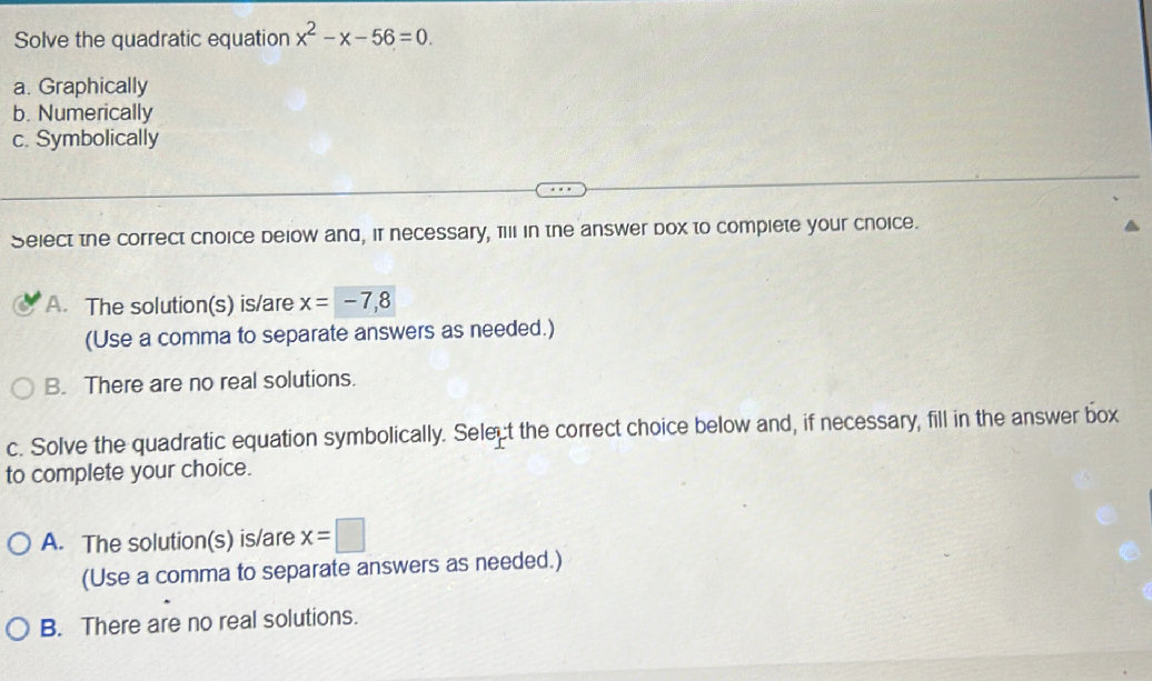 Solve the quadratic equation $x^2-x-56=0$. | StudyX