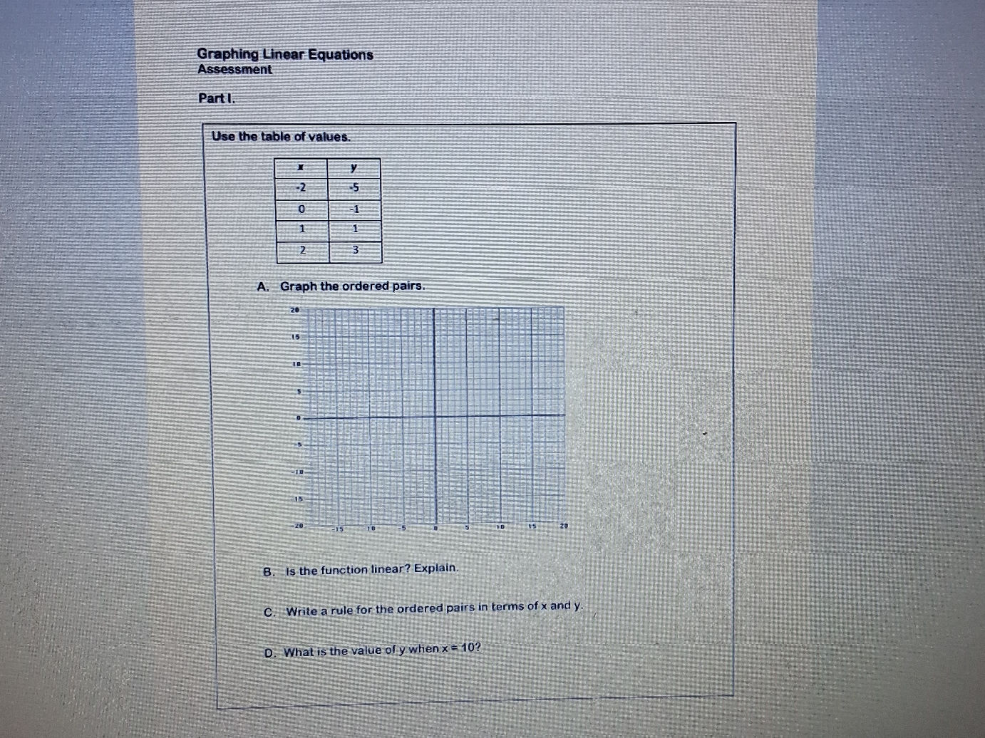 Use the table of values. | x | y | | :---: | StudyX