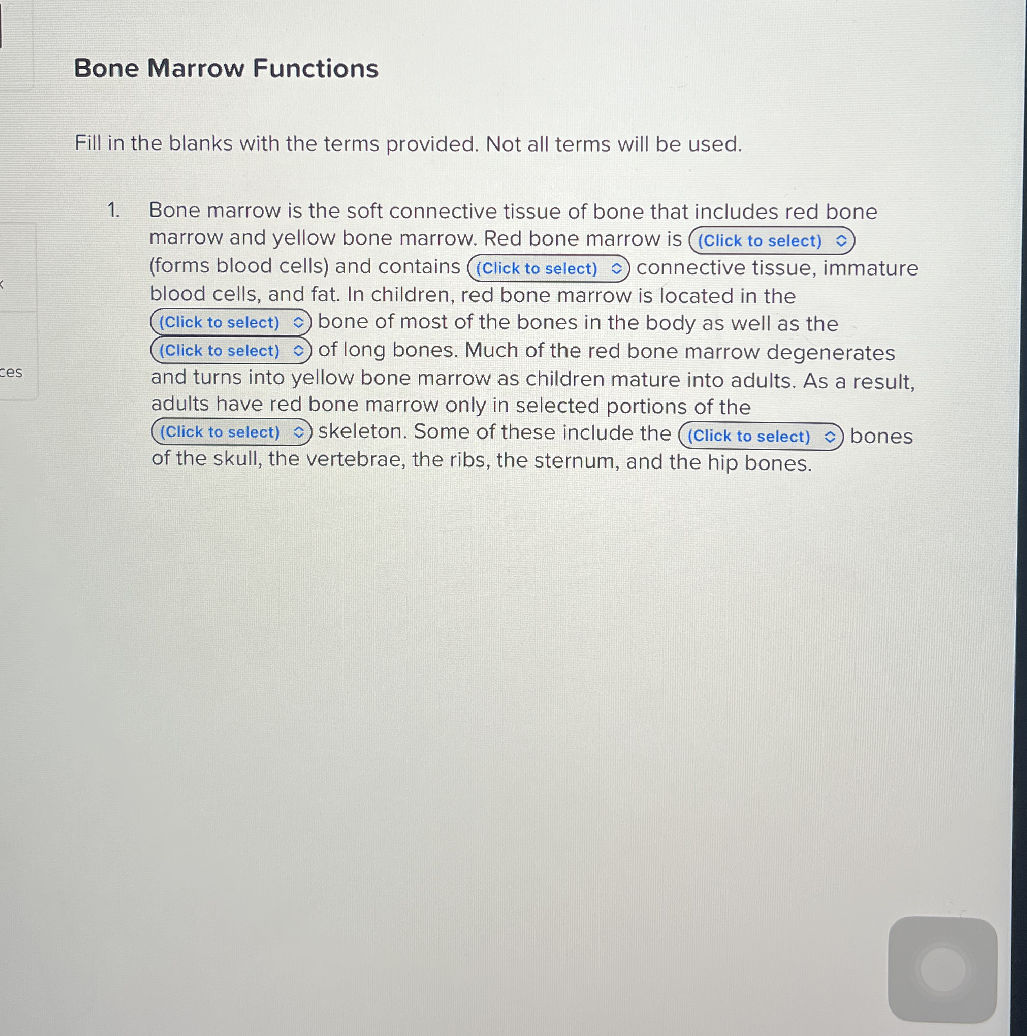 Bone marrow is the soft connective tissue of | StudyX