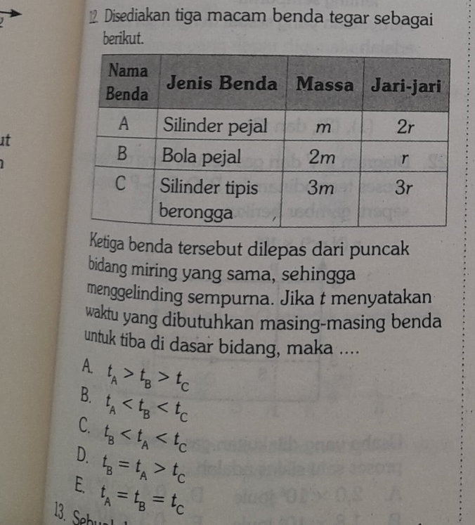 Disediakan tiga macam benda tegar sebagai | StudyX