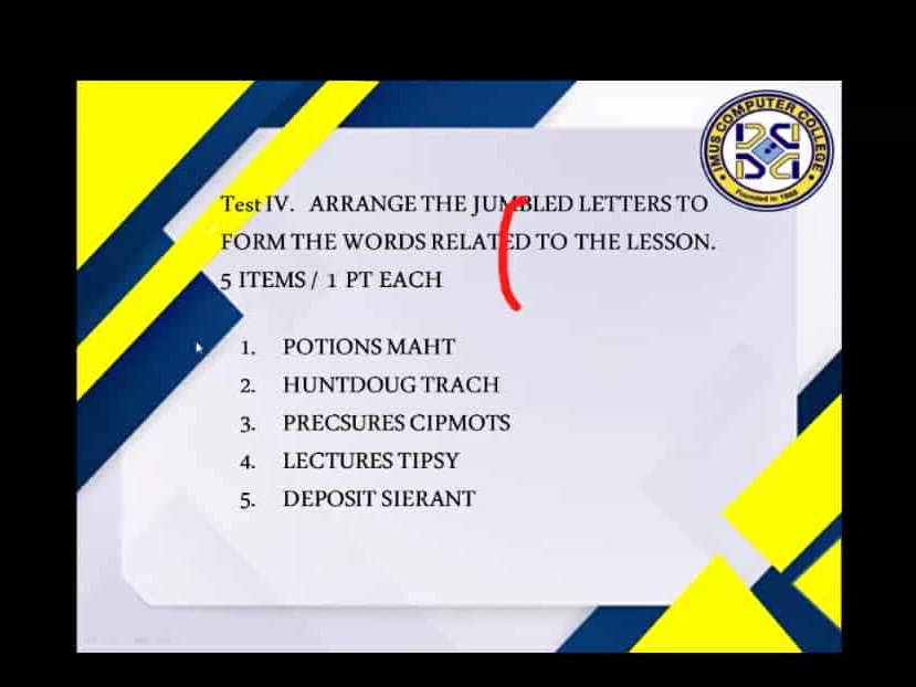 Test IV. ARRANGE THE JUMBLED LETTERS TO FORM