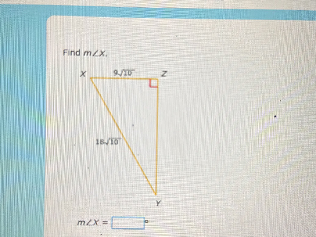 Find $m X$. Given a right triangle $XYZ$, | StudyX