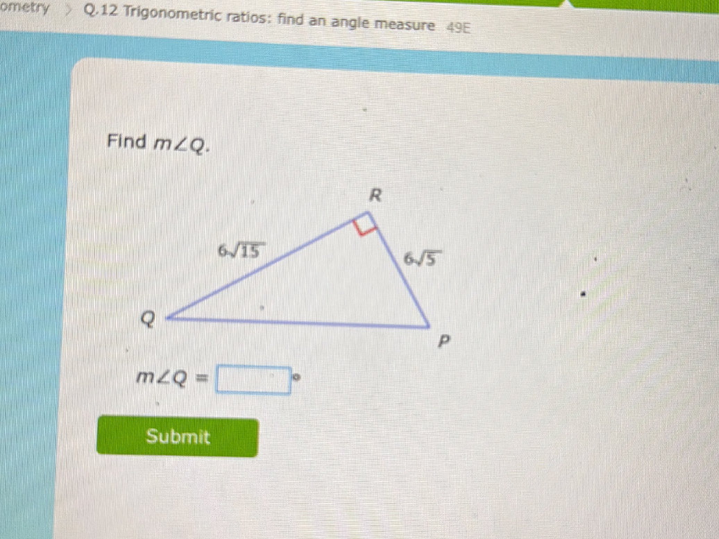 Find $m Q$. Given a right triangle $ QRP$ | StudyX
