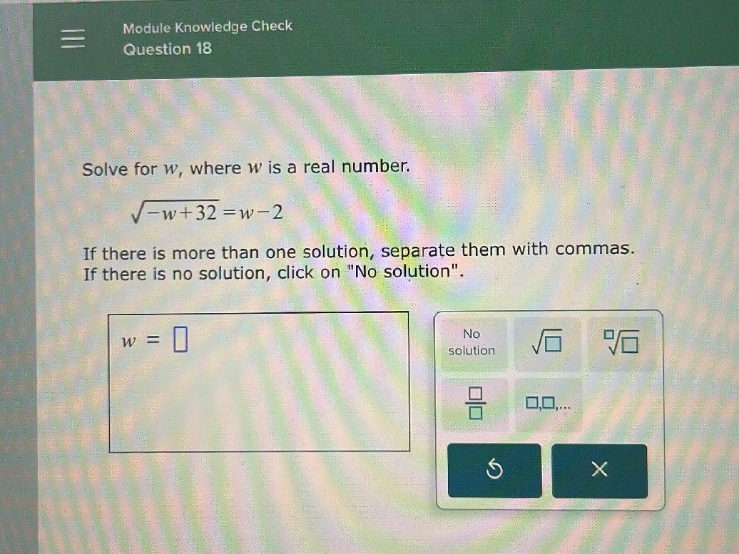 Solve for w, where w is a real number. $ | StudyX