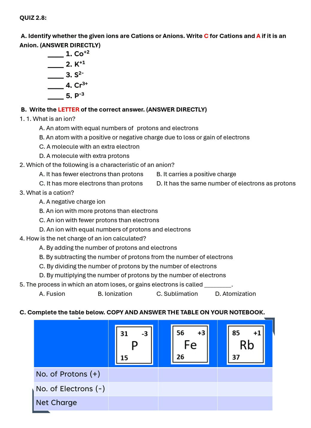 A. Identify whether the given ions are | StudyX