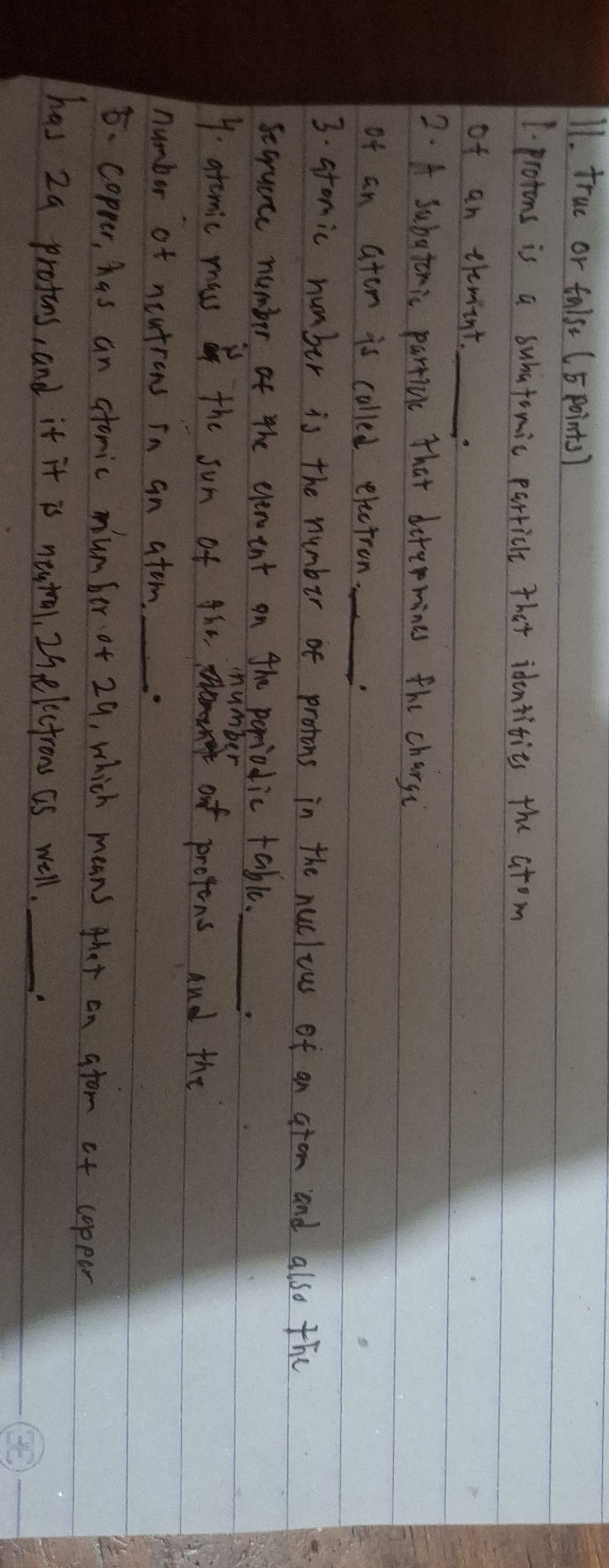 11. True or false (5 points) 1. Protons is | StudyX